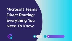 Microsoft Teams Direct Routing Guide: Costs, Pricing, & Providers ...